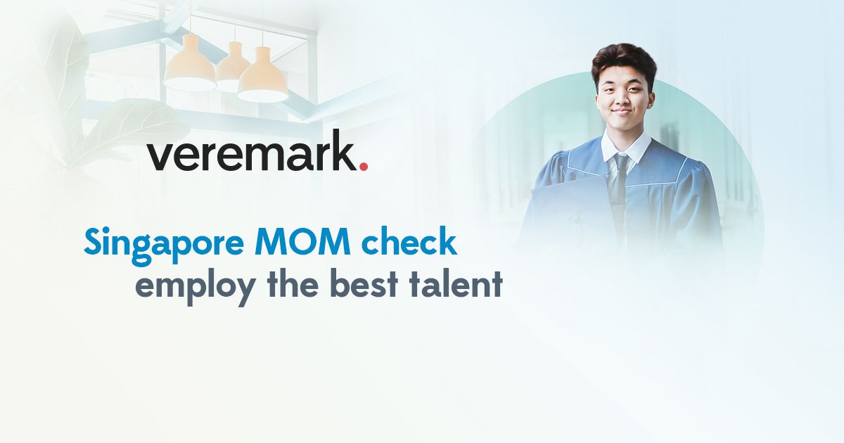 Singapore MOM education verification checks - Veremark